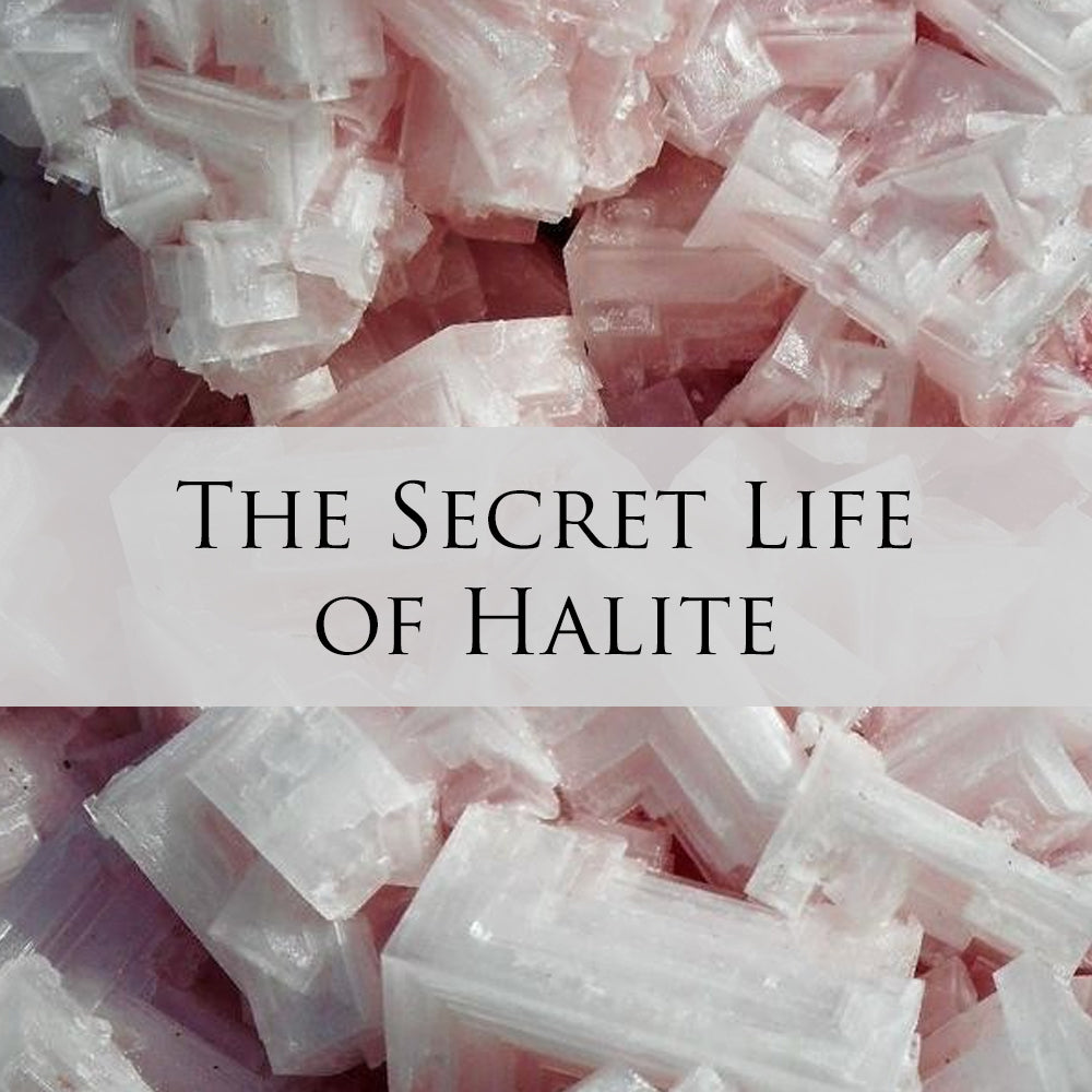 The Secret Life Of Halite – The Citrine Circle